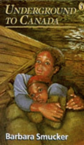 Underground to Canada by Barbara Smucker | LibraryThing