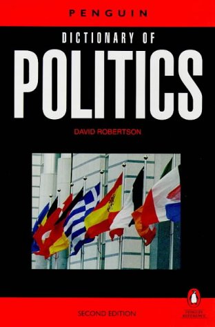 The Penguin Dictionary of Politics by David Robertson | LibraryThing