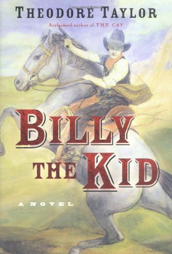 Billy the Kid: A Novel by Theodore Taylor | LibraryThing