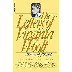 The Letters of Virginia Woolf : Volume 6, 1936-1941 by Virginia Woolf ...