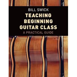 Teaching beginning guitar class : a practical guide by Bill Swick ...