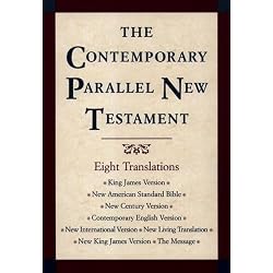 The Contemporary Parallel New Testament: 8 Translations: King James ...