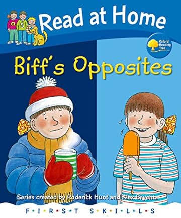 Biff's Opposites (Read at Home: First Skills) by Roderick Hunt