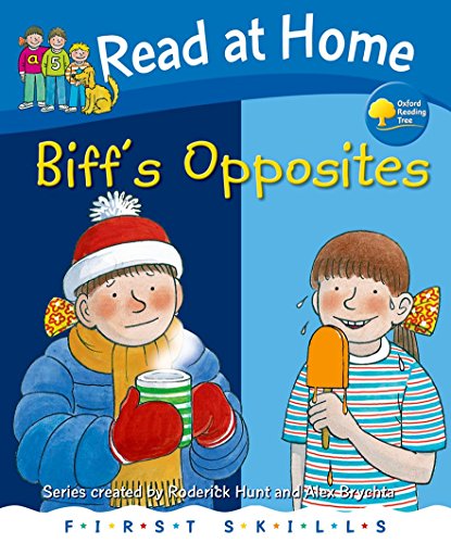 Biff's Opposites (Read at Home: First Skills) by Roderick Hunt