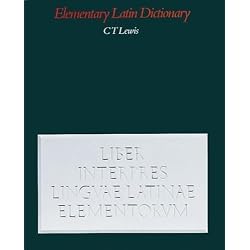 Elementary Latin Dictionary by Charlton T. Lewis | LibraryThing