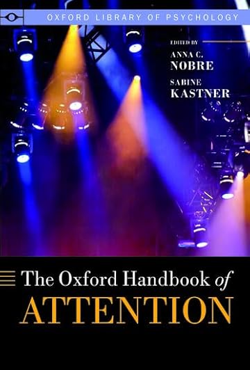 The Oxford Handbook of Attention by Kia Nobre