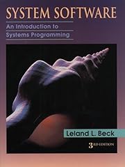 System Software: An Introduction to Systems Programming by Leland L. Beck