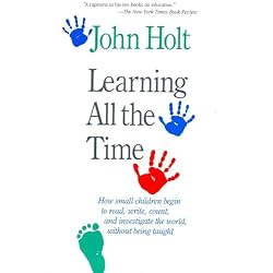 Learning All The Time by John Holt | LibraryThing
