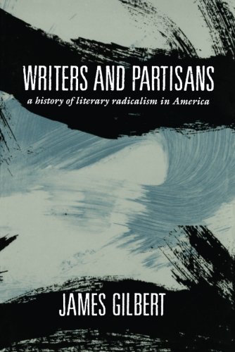 Writers and partisans; a history of literary radicalism in America by ...