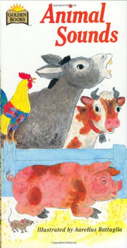 Animal Sounds (A Golden Sturdy Book) by Aurelius Battaglia