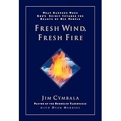 Fresh Wind, Fresh Fire by Jim Cymbala | LibraryThing