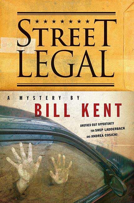 Street Legal: A Mystery (N.S. "Shep" Ladderback and Andrea Cosicki ...