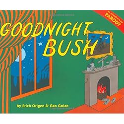 Covers: Goodnight Bush: A Parody by Gan Golan | LibraryThing