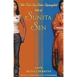 The Not-So-Star-Spangled Life of Sunita Sen by Mitali Perkins | LibraryThing