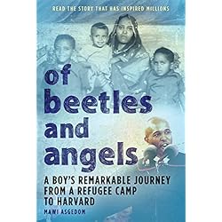 Of Beetles and Angels: A Boy's Remarkable Journey from a Refugee Camp ...