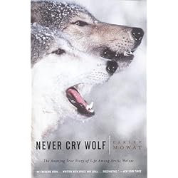 Never Cry Wolf by Farley Mowat | LibraryThing