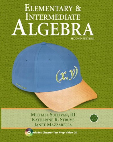 Elementary & Intermediate Algebra (2nd Edition) by Michael Sullivan III