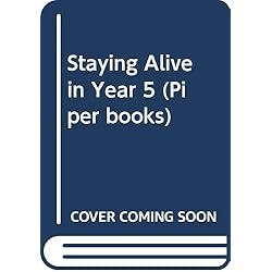 Staying Alive in Year 5 by John Marsden | LibraryThing