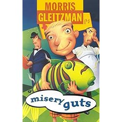 Misery Guts by Morris Gleitzman | LibraryThing