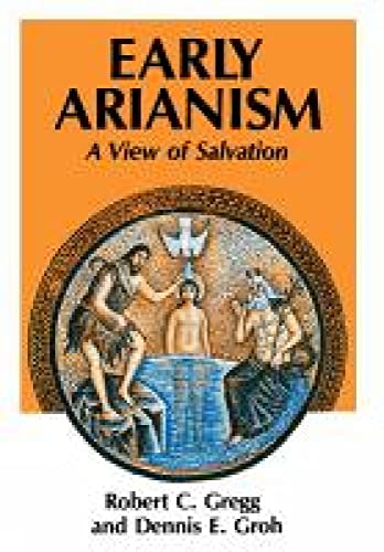 Early Arianism—a View of Salvation - The Gospel Coalition