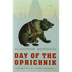 Day of the Oprichnik by Vladimir Sorokin | LibraryThing
