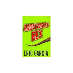 Anonymous Rex by Eric Garcia | LibraryThing
