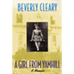 A Girl From Yamhill: A Memoir by Beverly Cleary | LibraryThing