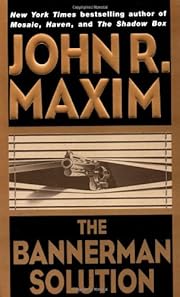 The Bannerman Solution (Bannerman Novels) by John R. Maxim