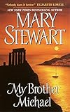My Brother Michael by Mary Stewart | LibraryThing