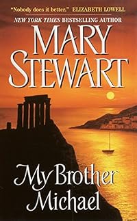My Brother Michael by Mary Stewart | LibraryThing