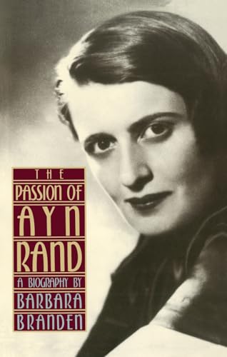 The Passion of Ayn Rand by Barbara Branden | LibraryThing