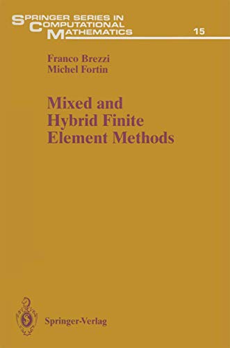 Mixed And Hybrid Finite Element Methods Springer Series In Computational Mathematics By Franco