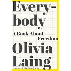 Everybody: A Book about Freedom by Olivia Laing | LibraryThing