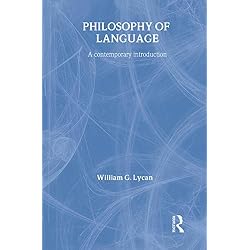 Philosophy of Language: A Contemporary Introduction by William G. Lycan ...