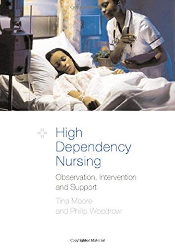 High Dependency Nursing Care: Observation, Intervention and Support for ...