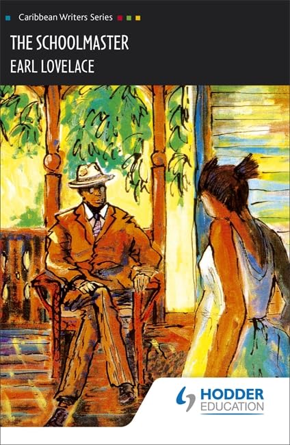 The Schoolmaster by Earl Lovelace | LibraryThing