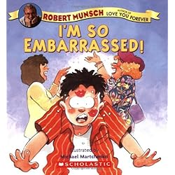 I'm So Embarrassed by Robert Munsch | LibraryThing