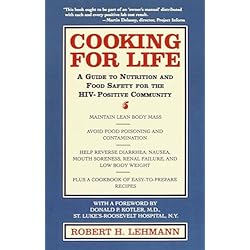 Cooking for Life: A Guide to Nutrition and Food Safety for the HIV ...