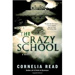 The Crazy School by Cornelia Read | LibraryThing