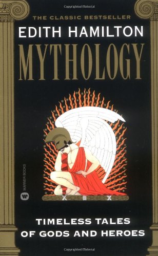 Mythology by Edith Hamilton | LibraryThing