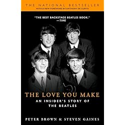 The Love You Make: An Insider's Story of the Beatles by Peter Brown ...