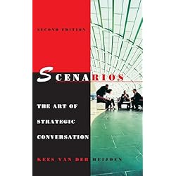 Scenarios: The Art of Strategic Conversation by Kees van der Heijden | LibraryThing