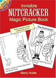 Invisible Nutcracker Magic Picture Book by Marty Noble