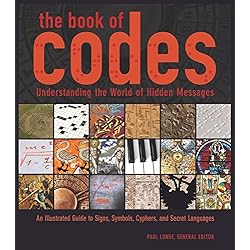 The Book of Codes: Understanding the World of Hidden Messages by Paul ...