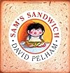 Sam's Sandwich by David Pelham | LibraryThing