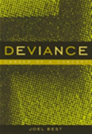 Deviance: Career of a Concept by Joel Best