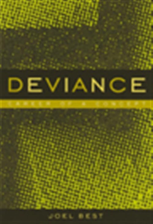 Deviance: Career of a Concept by Joel Best