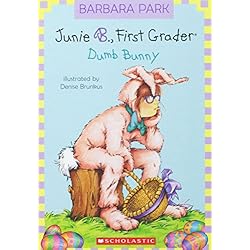 Junie B., First Grader: Dumb Bunny by Barbara Park | LibraryThing