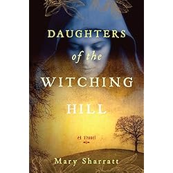 Daughters of the Witching Hill by Mary Sharratt | LibraryThing