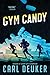 Gym Candy by Carl Deuker | LibraryThing